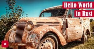 Hello World in Rust – The Renegade Coder