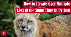 How to Iterate Over Multiple Lists at the Same Time in Python: Zip() and More! – The Renegade Coder