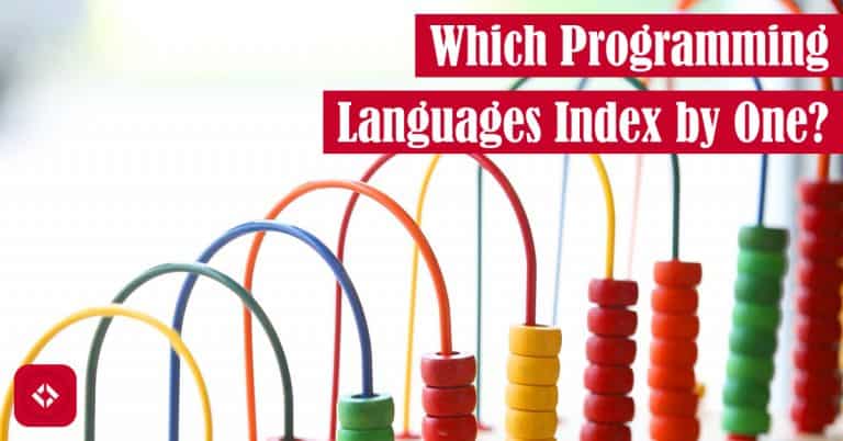 Which Programming Languages Index By One The Renegade Coder